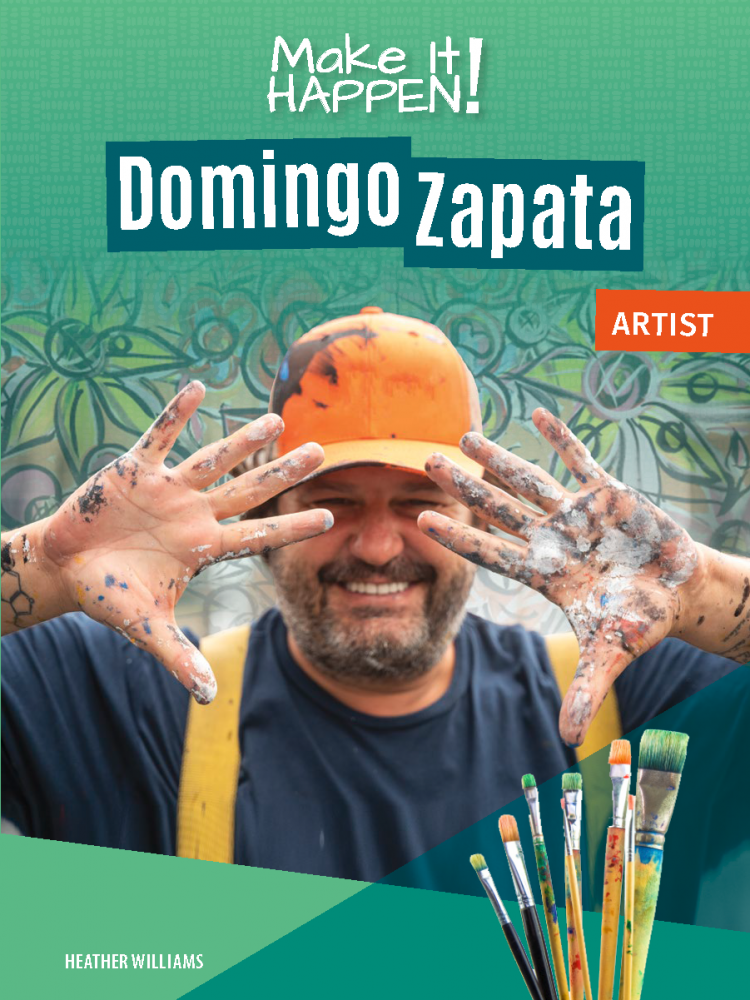 Make It Happen! Domingo Zapata, Artist | Lightswitch Learning